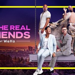The Real Friends of WeHo - Rotten Tomatoes