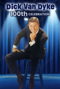 Dick Van Dyke: 100th Celebration | Rotten Tomatoes