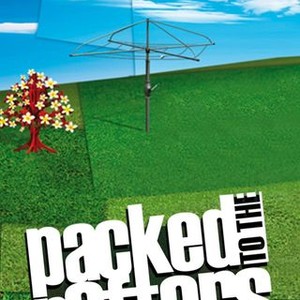 Packed to the Rafters - Rotten Tomatoes