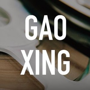 Gao Xing - Rotten Tomatoes