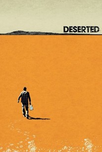 Deserted | Audience Reviews | Rotten Tomatoes