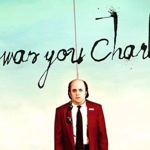 It Was You Charlie - Rotten Tomatoes