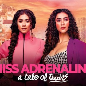 Miss Adrenaline: A Tale of Twins - Rotten Tomatoes