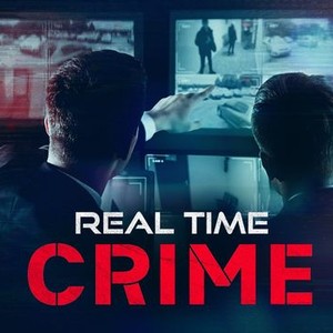 Real Time Crime - Rotten Tomatoes