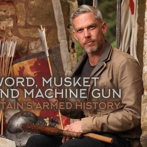 Sword, Musket and Machine Gun: Season 1, Episode 3 - Rotten Tomatoes