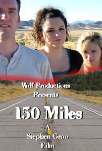 150 Miles | Rotten Tomatoes