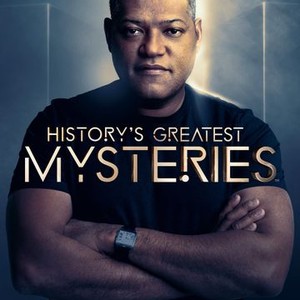 History's Greatest Mysteries - Rotten Tomatoes