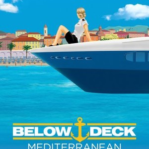 Below Deck Mediterranean - Rotten Tomatoes