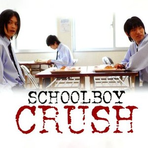 Schoolboy Crush - Rotten Tomatoes