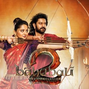 Bahubali 2: The Conclusion - Rotten Tomatoes