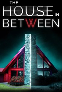 The House in Between - Rotten Tomatoes