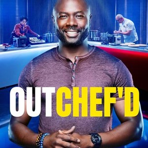 Outchef'd: Season 2, Episode 10 - Rotten Tomatoes