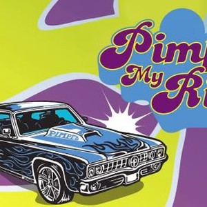Pimp My Ride - Rotten Tomatoes