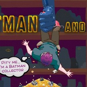 Batman and Me - Rotten Tomatoes