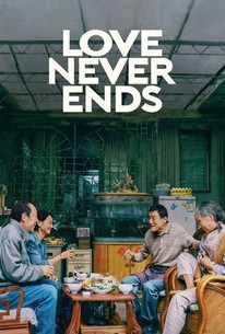 Love Never Ends | Rotten Tomatoes