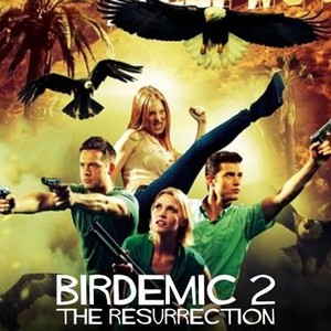 Birdemic 2: The Resurrection - Rotten Tomatoes