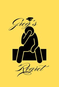 Greg's Regret | Rotten Tomatoes