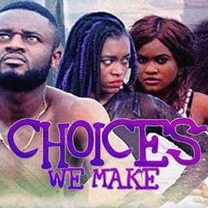 Choices We Make - Rotten Tomatoes