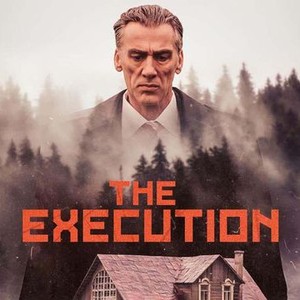 The Execution - Rotten Tomatoes
