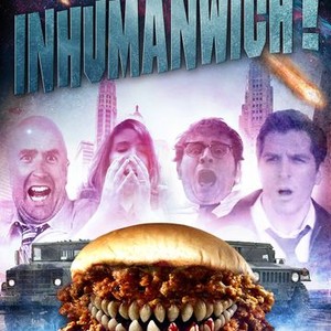 Inhumanwich! - Rotten Tomatoes