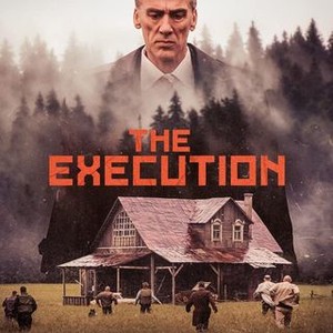 The Execution - Rotten Tomatoes