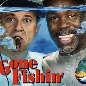 Gone Fishin' - Rotten Tomatoes
