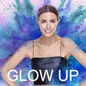 Glow Up - Rotten Tomatoes