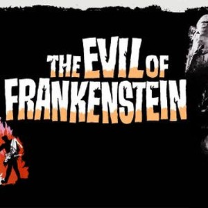 The Evil of Frankenstein - Rotten Tomatoes