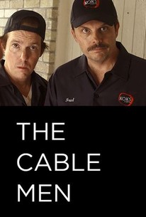 The Cable Men | Rotten Tomatoes