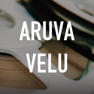Aruva Velu - Rotten Tomatoes