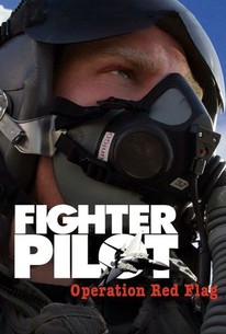 Fighter Pilot: Operation Red Flag | Rotten Tomatoes