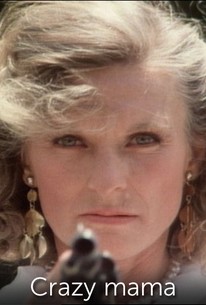 Crazy Mama (1975) - Rotten Tomatoes