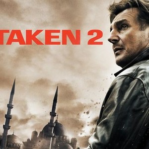 Taken 2 - Rotten Tomatoes