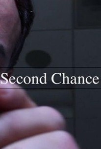 Second Chance (2011) | Rotten Tomatoes