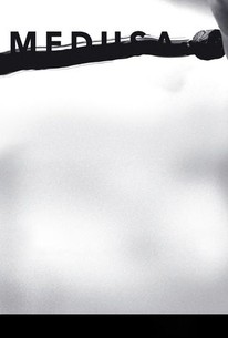 Medusa (2015) | Rotten Tomatoes