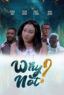 Why Not? | Rotten Tomatoes