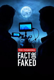 True Paranormal: Fact or Faked: Season 1 | Rotten Tomatoes