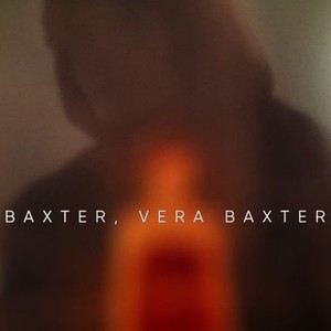 Baxter, Vera Baxter - Rotten Tomatoes
