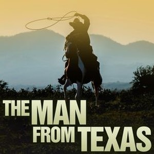 The Man From Texas (1915) - Rotten Tomatoes