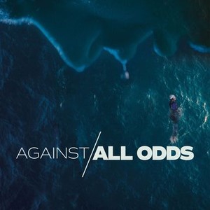 Against All Odds - Rotten Tomatoes