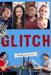 Glitch (2015) - Rotten Tomatoes