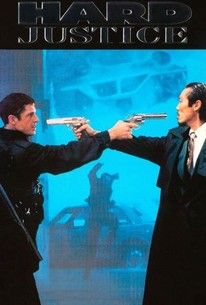 Hard Justice | Rotten Tomatoes
