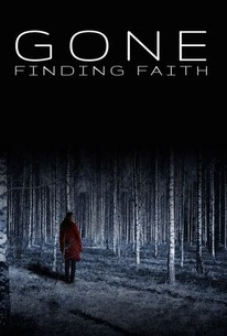 Gone: Finding Faith | Rotten Tomatoes