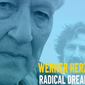Werner Herzog: Radical Dreamer - Rotten Tomatoes
