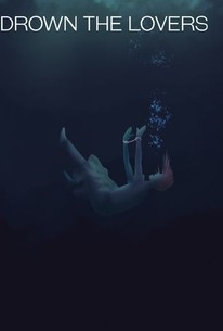 Drown the Lovers | Rotten Tomatoes