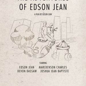The Adventures of Edson Jean - Rotten Tomatoes