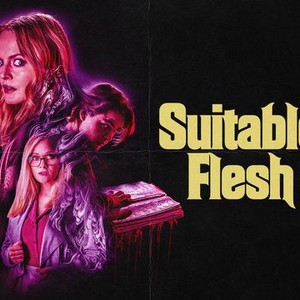 Suitable Flesh - Rotten Tomatoes