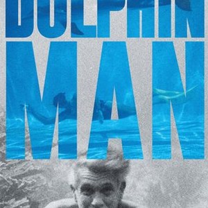 Dolphin Man - Rotten Tomatoes