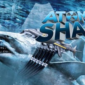 Atomic Shark - Rotten Tomatoes