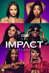 The Impact: Atlanta: Season 3 | Rotten Tomatoes